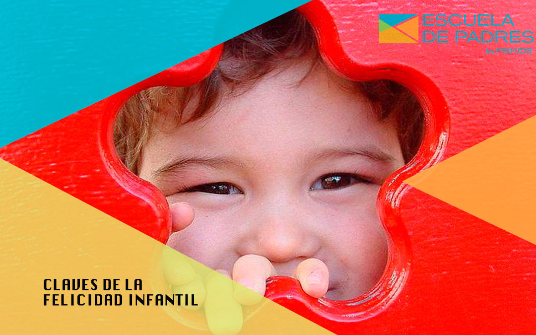 CLAVES DE LA FELICIDAD INFANTIL - psikids.es